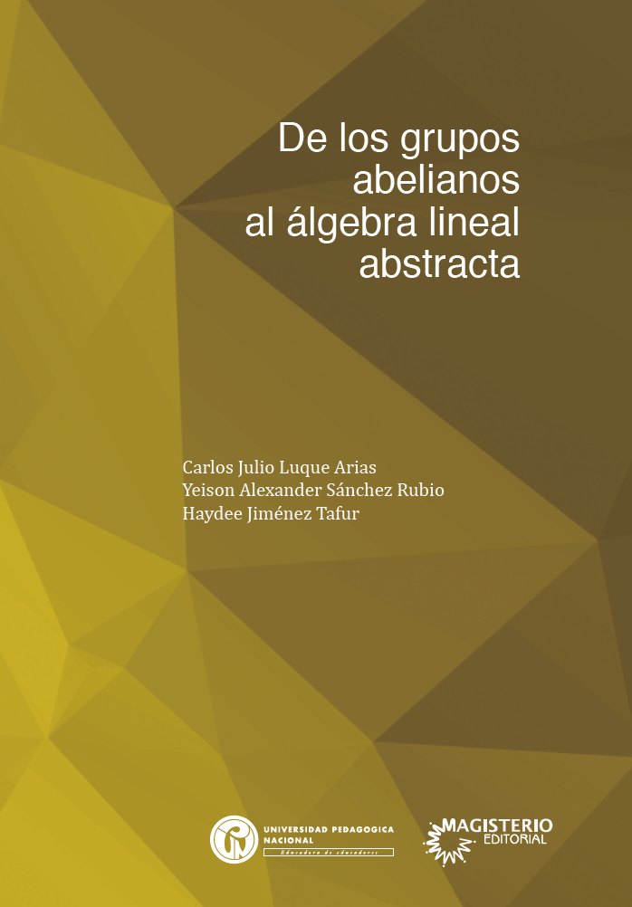 DE LOS GRUPOS ABELIANOS AL ÁLGEBRA LINEAL ABSTRACTA | Biblioteca ...